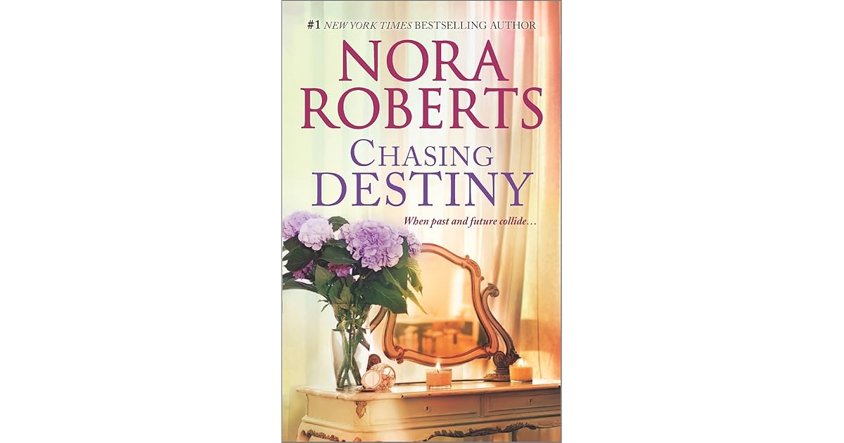 Chasing Destiny: Waiting for Nick / Considering Kate by Nora Roberts