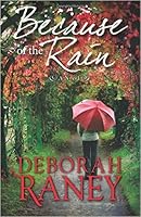 Because of the Rain by Deborah Raney