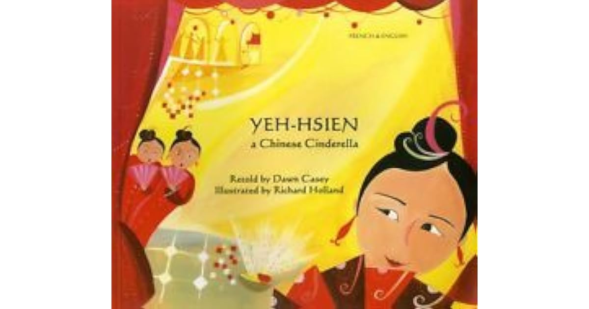 Yeh-Shen: A Chinese Cinderella by Dawn Casey