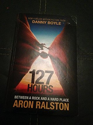 127 Hours by Aron Ralston