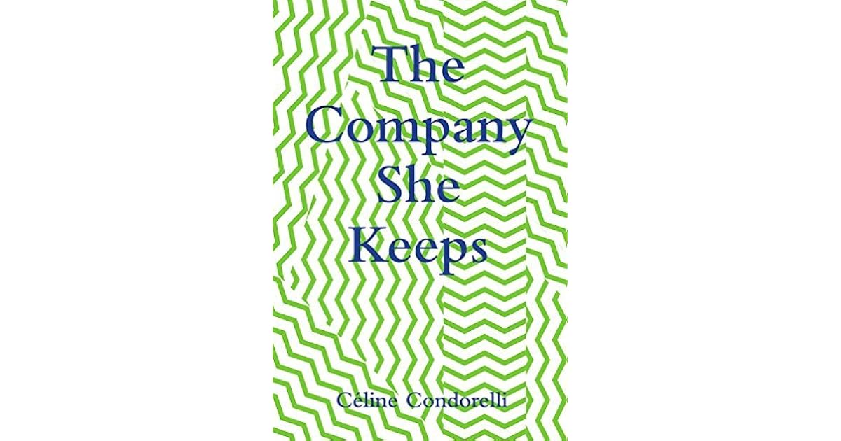 The Company She Keeps (Co-Series) by Céline Condorelli