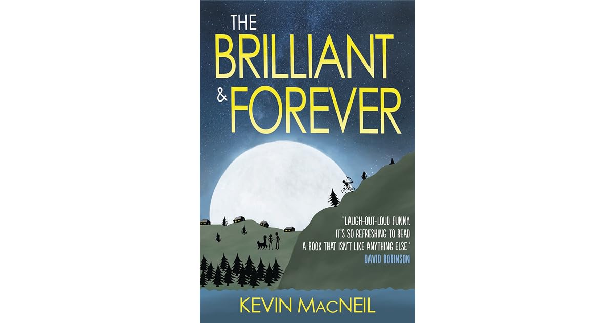 The Brilliant & Forever by Kevin MacNeil