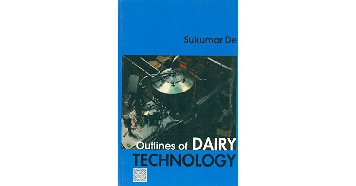 Outlines of Dairy: Technology by Sukumar De