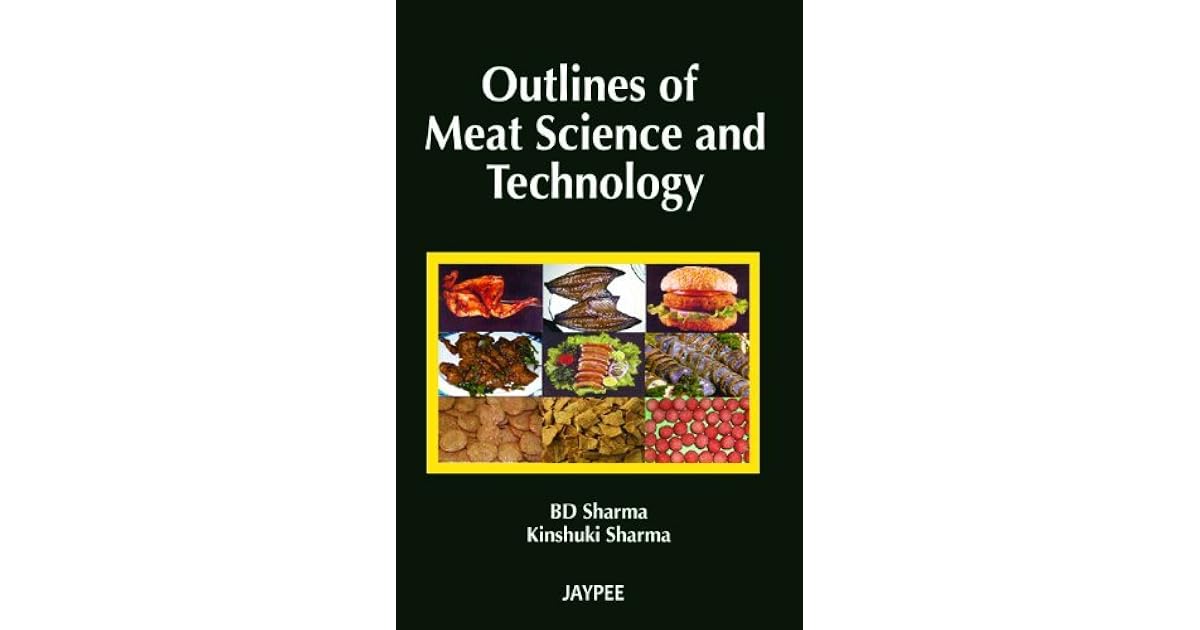 Outlines of Meat Science and Technology by B.D. Sharma