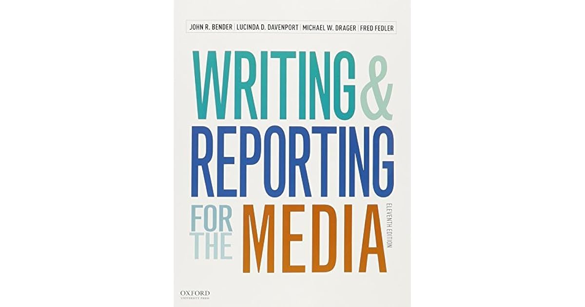 Writing and Reporting for the Media + A Style Guide for News Writers ...