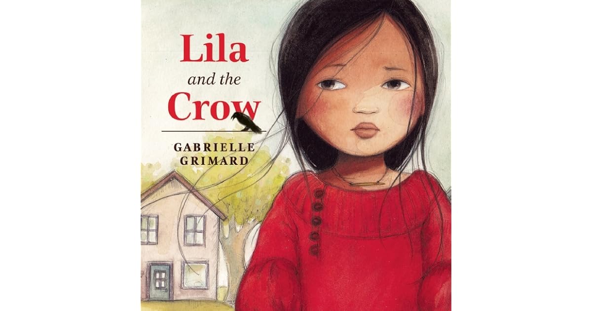 Lila and the Crow by Gabrielle Grimard