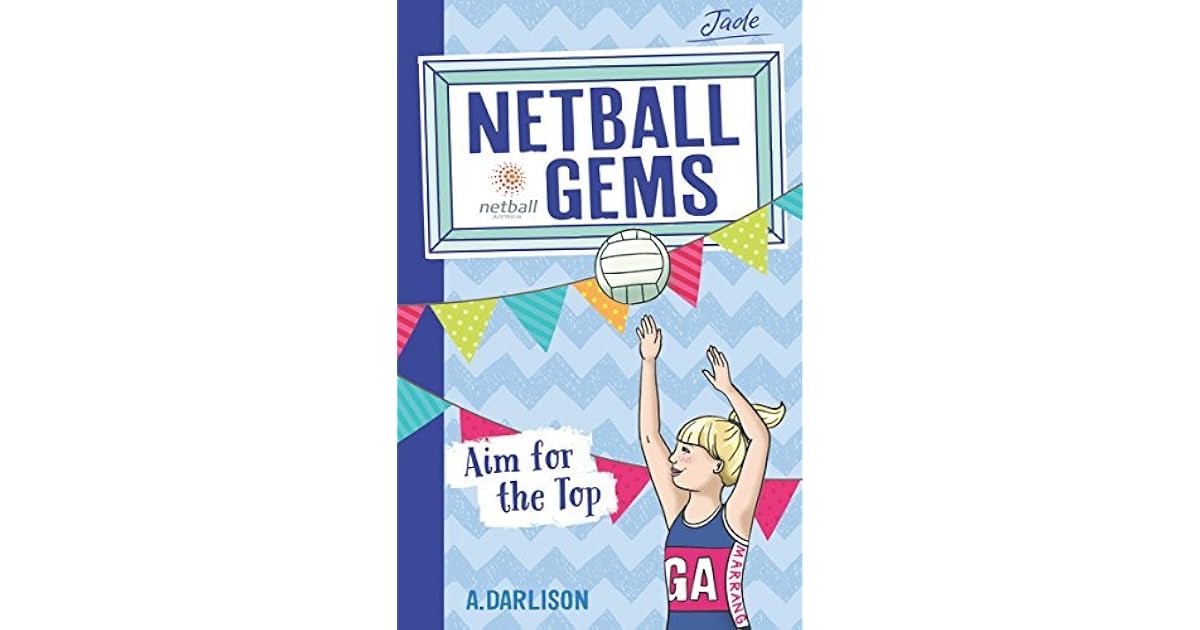 Aim for the Top (Netball Gems #5) by Aleesah Darlison