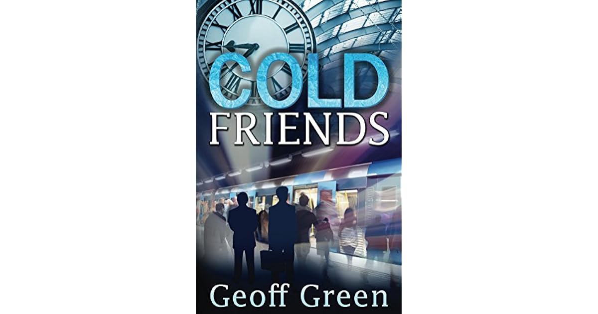 Cold Friends by Geoff Green