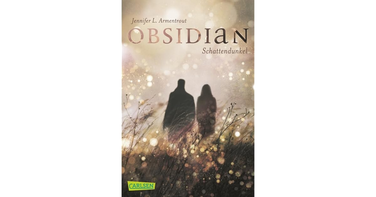 Obsidian - Schattendunkel by Jennifer L. Armentrout