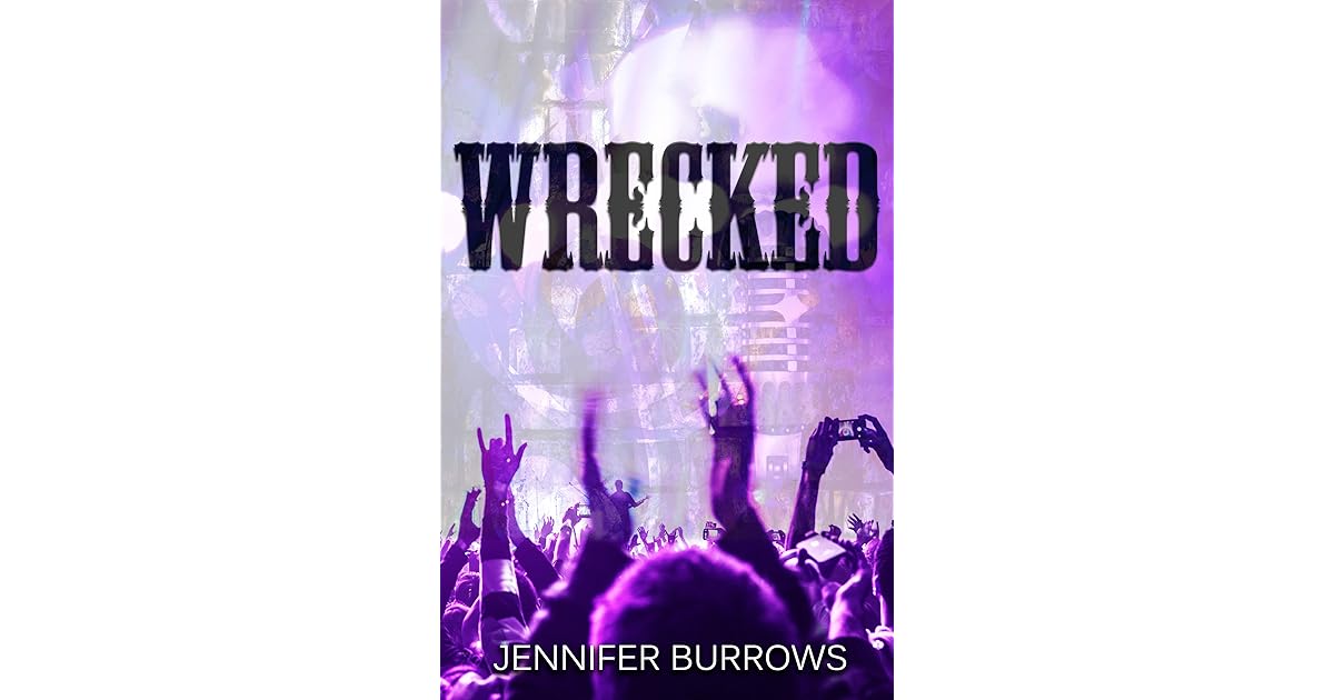Wrecked by Jennifer Burrows