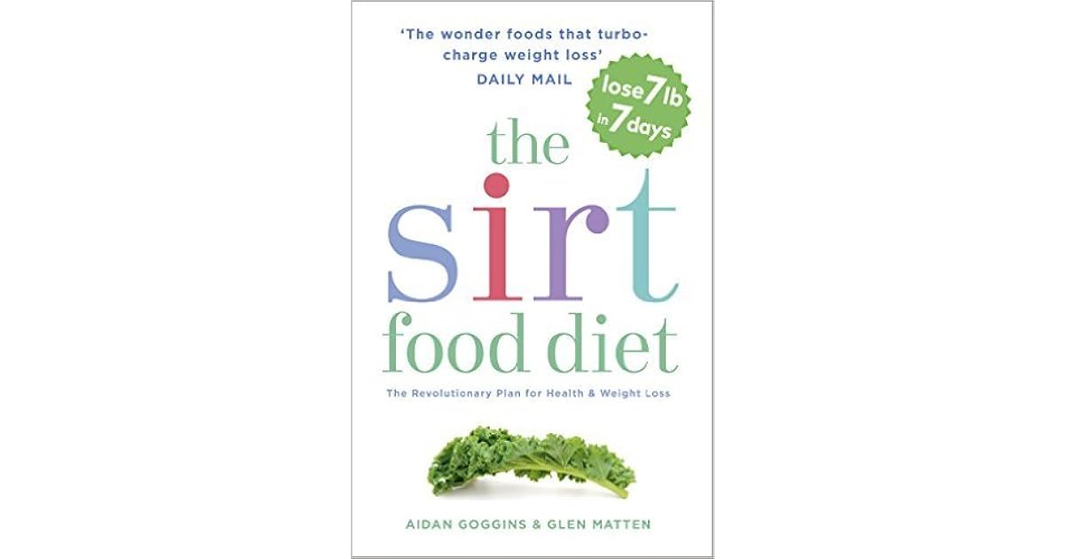 The Sirt Food Diet by Aidan Goggins