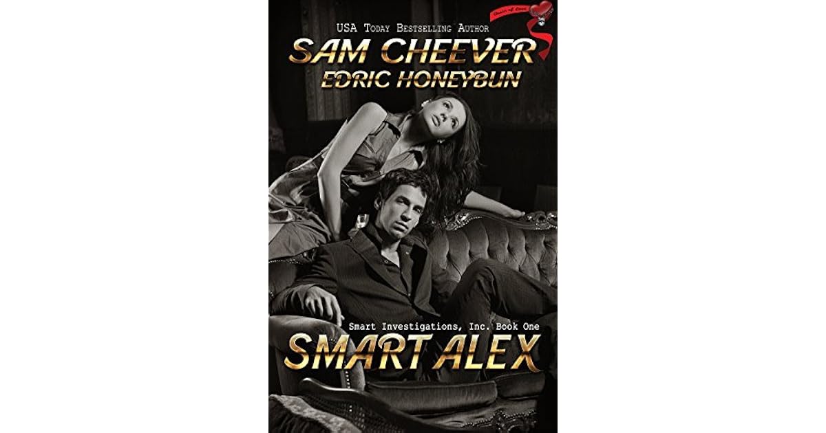 Smart Alex (Smart Investigations, Inc., #1) by Sam Cheever