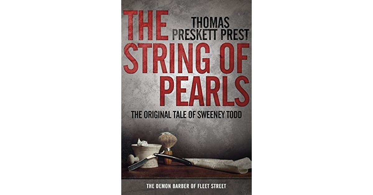 The String of Pearls: The Original Tale of Sweeney Todd, the Demon ...