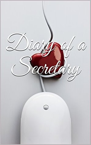 Diary of a Secretary by Lisa Hardwick
