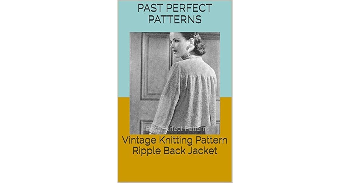 Vintage Knitting Pattern Ripple Back Jacket by Past Perfect Patterns