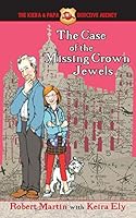 The Case of the Missing Crown Jewels by Robert Martin