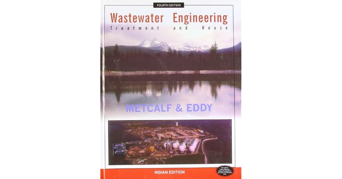 Wastewater Engineering: Treatment And Reuse by George Tchobanoglous
