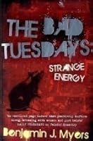 Strange Energy (The Bad Tuesdays, #2) by Benjamin J. Myers