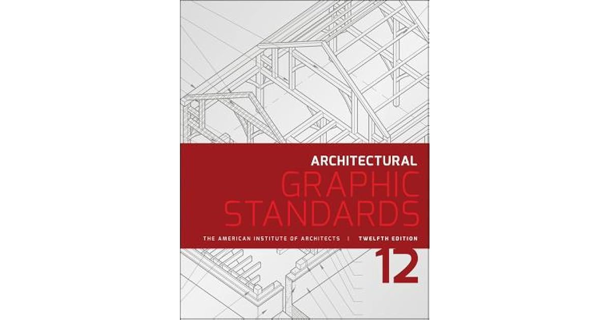Architectural Graphic Standards by American Institute of Architects