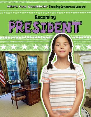 Becoming President by Michael Rajczak