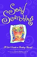 Soul Searching: A Girl's Guide to Finding Herself by Sarah Stillman