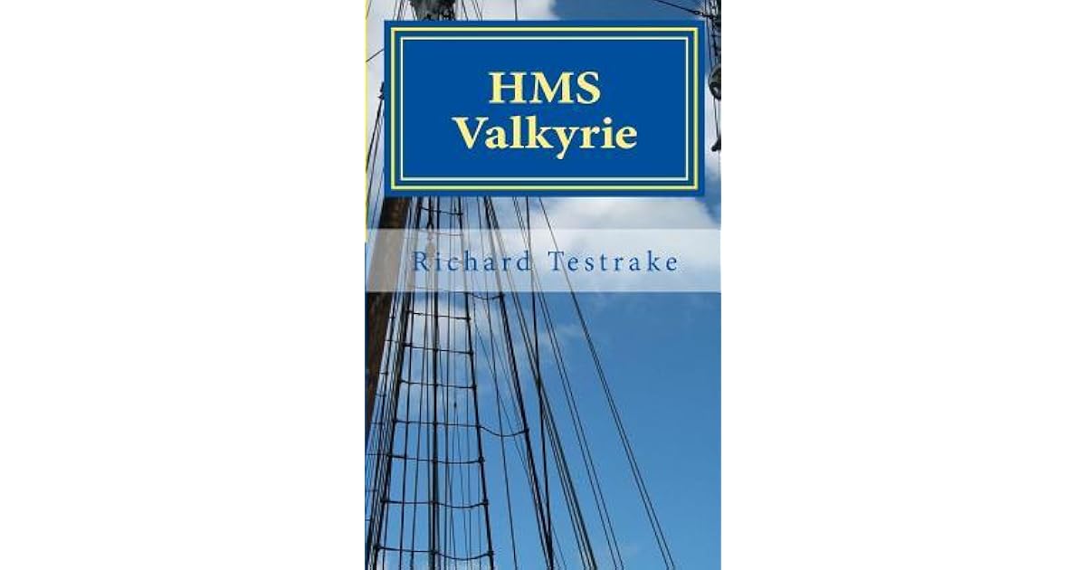HMS Valkyrie: A Charles Mulllins Novel by Richard Testrake