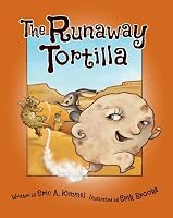 The Runaway Tortilla by Eric A. Kimmel