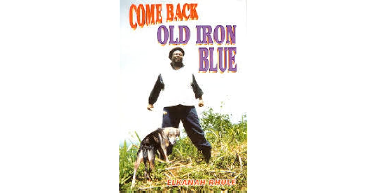 Come Back Old Iron Blue by Elkanah Rhule