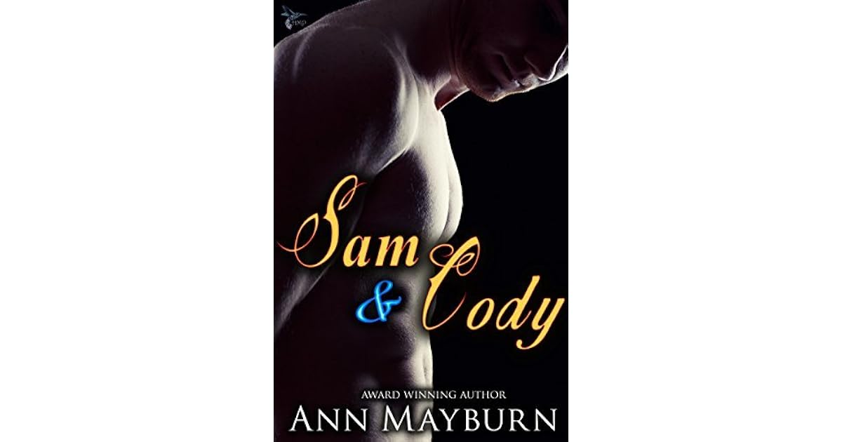 Sam and Cody (Sam and Cody, #1-3) by Ann Mayburn