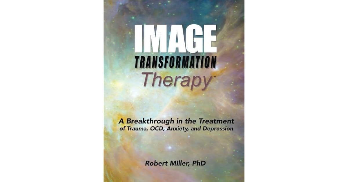 Image Transformation Therapy: A Breakthrough in the Treatment of Trauma ...
