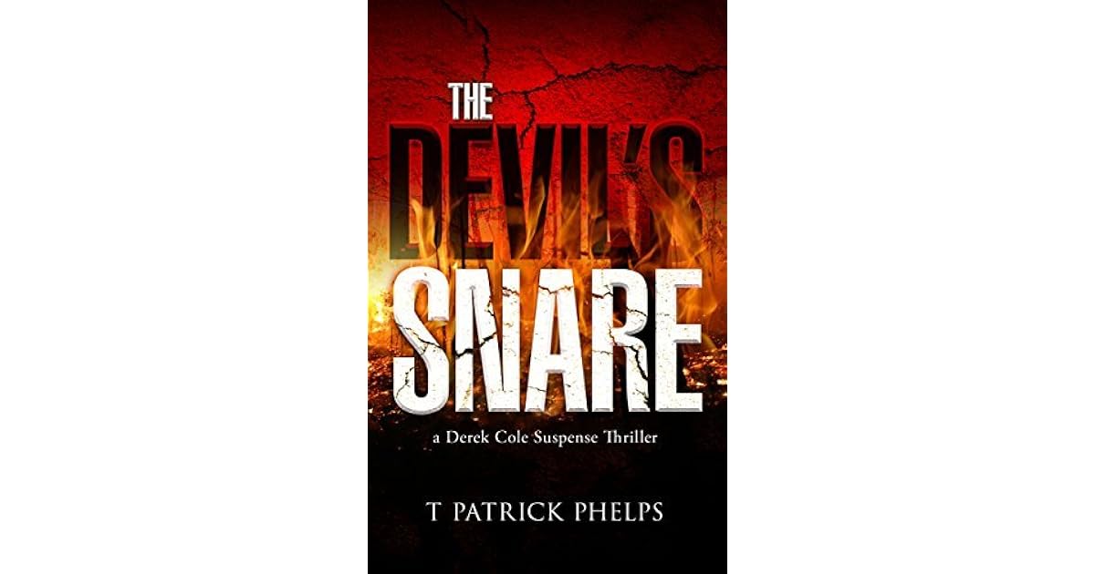 The Devil's Snare (Derek Cole #4) by T. Patrick Phelps