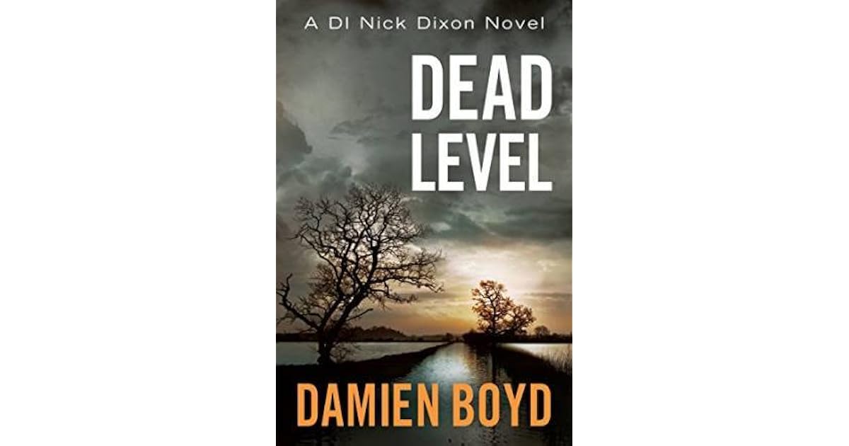Dead Level (DI Nick Dixon #5) by Damien Boyd