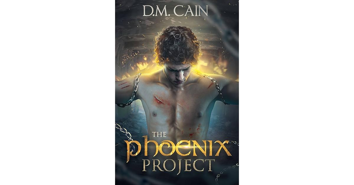The Phoenix Project by D.M. Cain