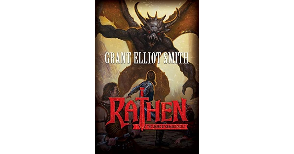 The Legend of Ghrakus Castle (Rathen #1) by Grant Elliot Smith