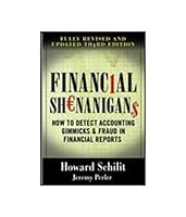 Financial Shenanigans: How to Detect Accounting Gimmicks & Fraud in ...