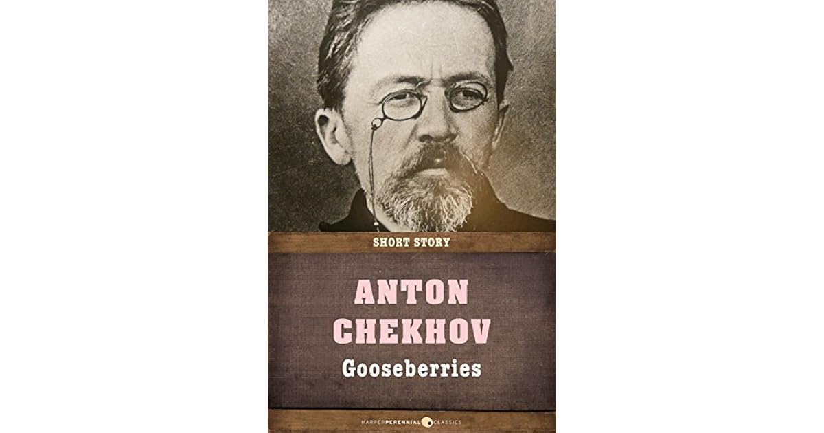 Gooseberries by Anton Chekhov