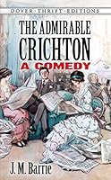 The Admirable Crichton by J.M. Barrie
