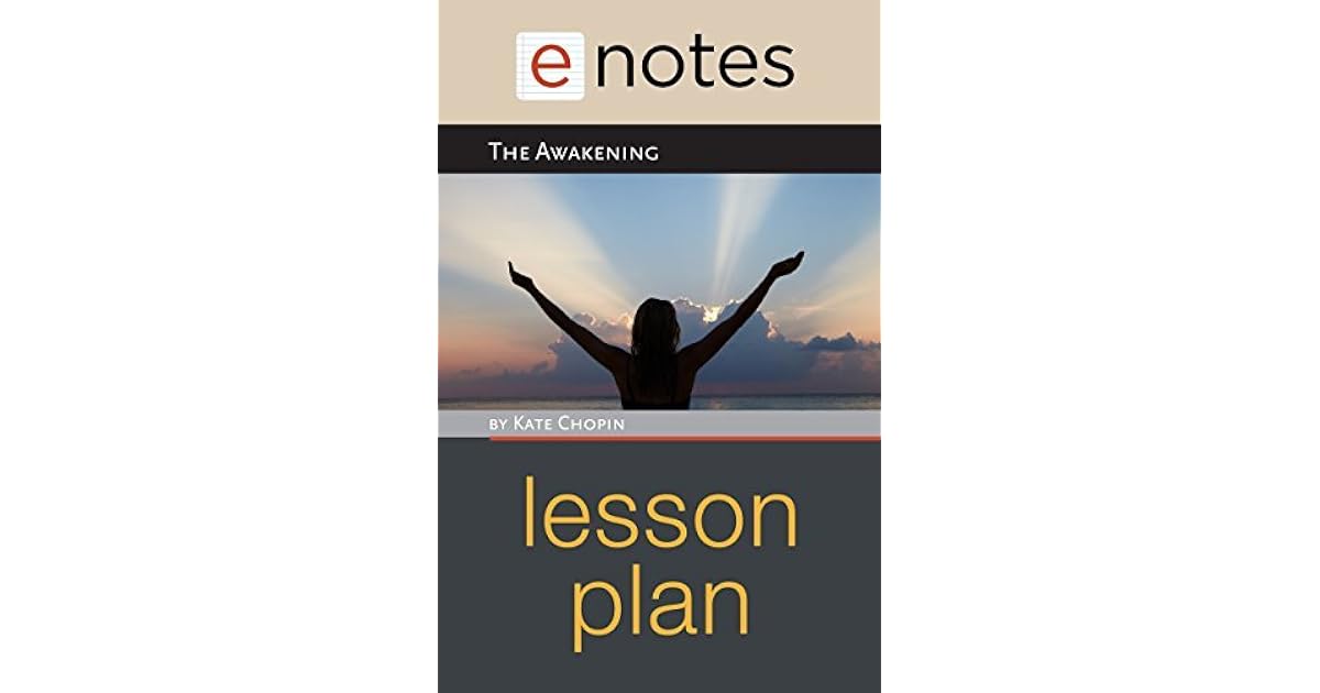 The Awakening Lesson Plan by eNotes