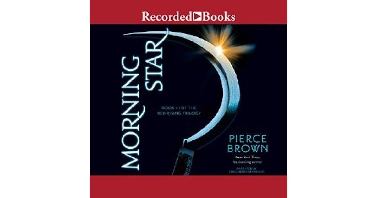 Morning Star (Red Rising Trilogy, #3) by Pierce Brown
