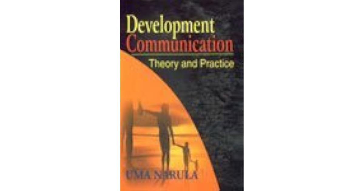Development Communication: Theory and Practice by Uma Narula