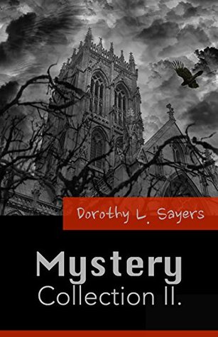 Dorothy L. Sayers Mystery Collection II by Dorothy L. Sayers