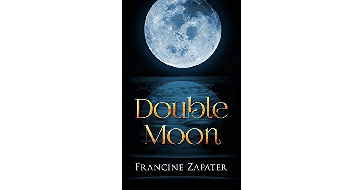 Double Moon (Blue Moon Book 1) by Francine Zapater
