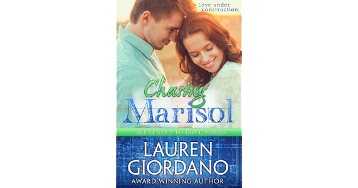 Book giveaway for Chasing Marisol (Blueprint to Love #3) by Lauren ...