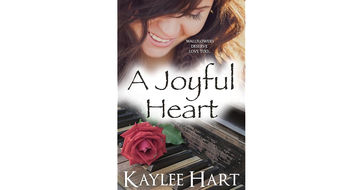 A Joyful Heart by Kaylee Hart
