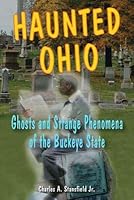 Haunted Ohio: Ghosts and Strange Phenomena of the Buckeye State by ...
