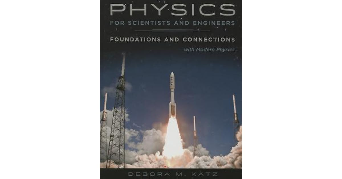 Physics for Scientists and Engineers: Foundations and Connections, Extended Version with Modern ...