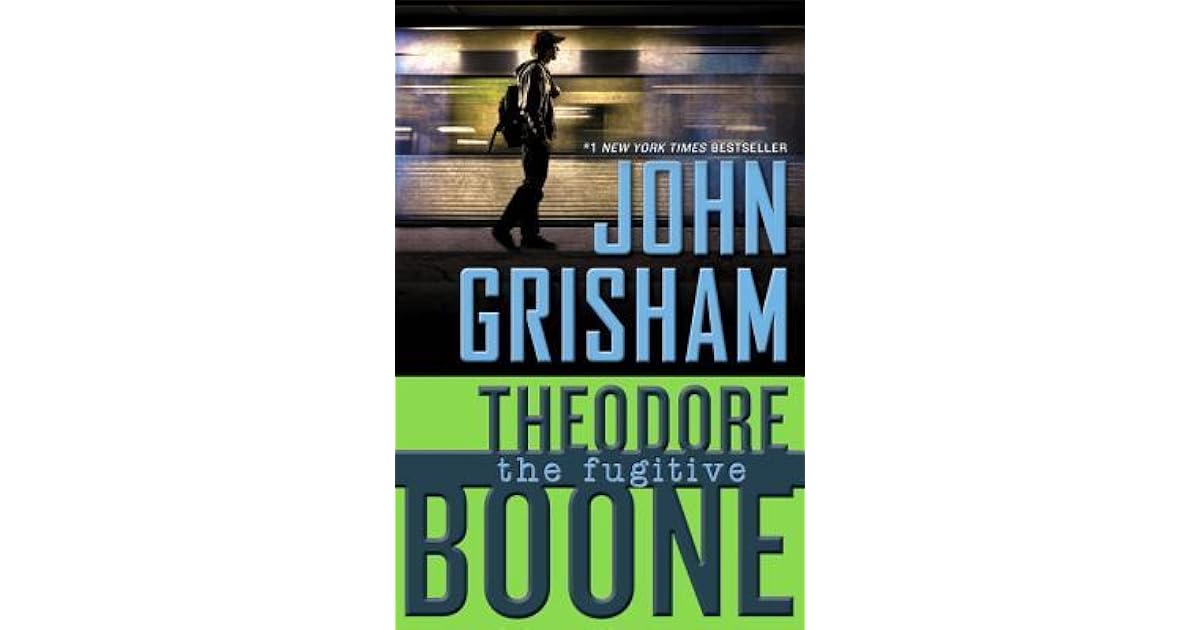Theodore Boone: The Fugitive by John Grisham