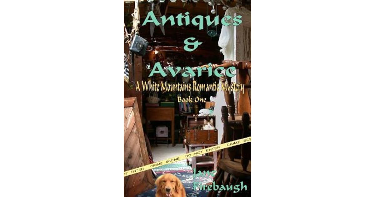 Book giveaway for Antiques & Avarice (White Mountain Romantic Mysteries ...
