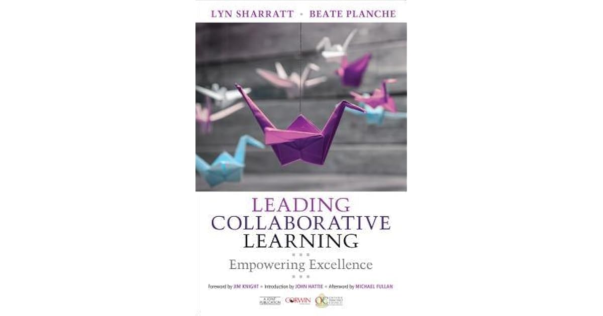 Leading Collaborative Learning: Empowering Excellence by Lyn Sharratt