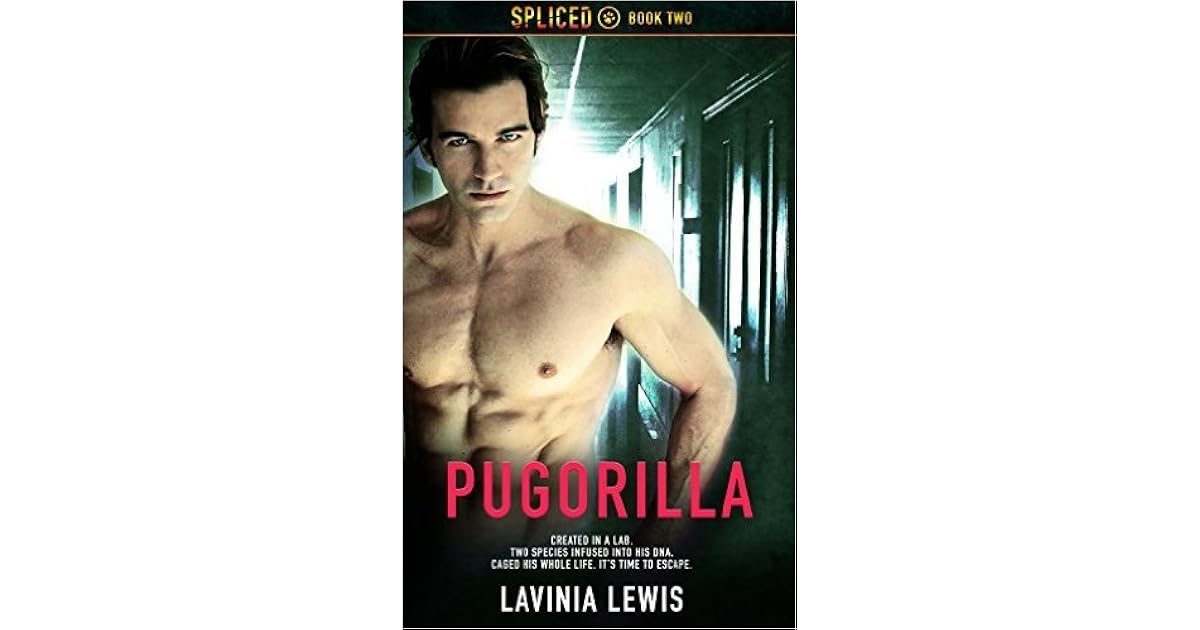 Pugorilla (Spliced, #2) by Lavinia Lewis